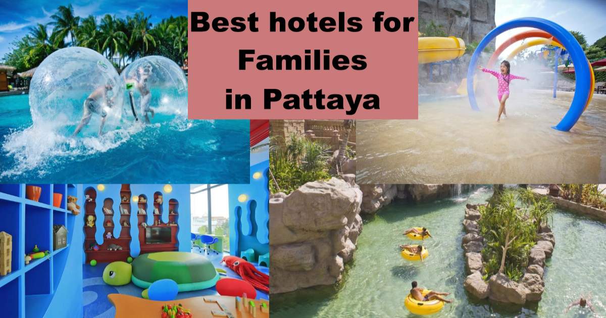 Best Pattaya Child Friendly Hotels | Pattaya Unlimited